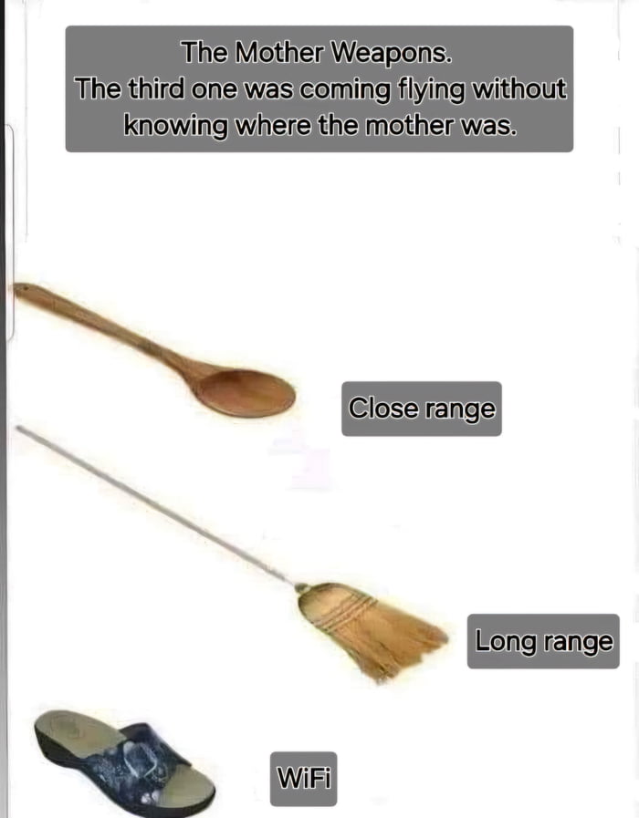 The Mother Weapons .. some will understand. Haha - 9GAG