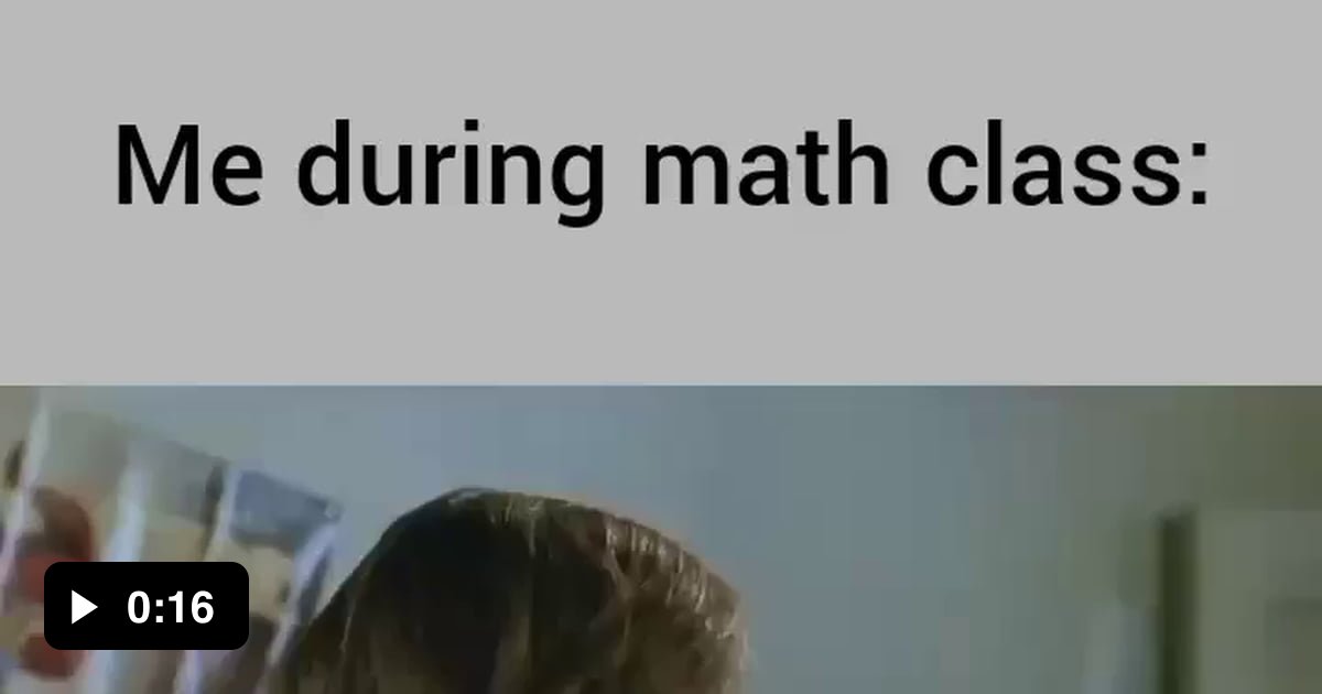 Math Class Be Like: - 9GAG