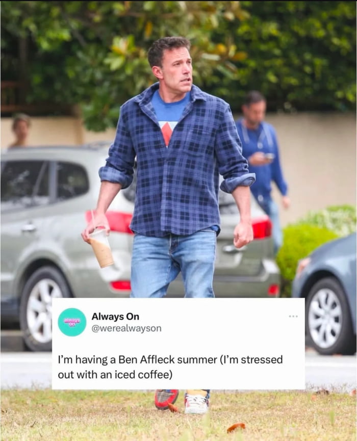 My summer mood is officially Ben Affleck. - 9GAG
