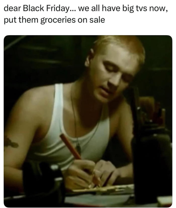 Dear Black Friday, we need those grocery deals more than another TV - 9GAG