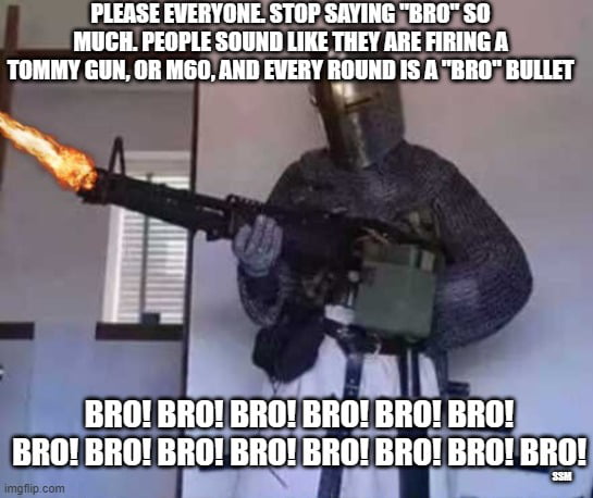 Bro, dumb people repeat themselves a lot. Dumb people repeat themselves ...