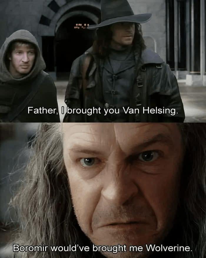 Denethor had very specific expectations. - 9GAG