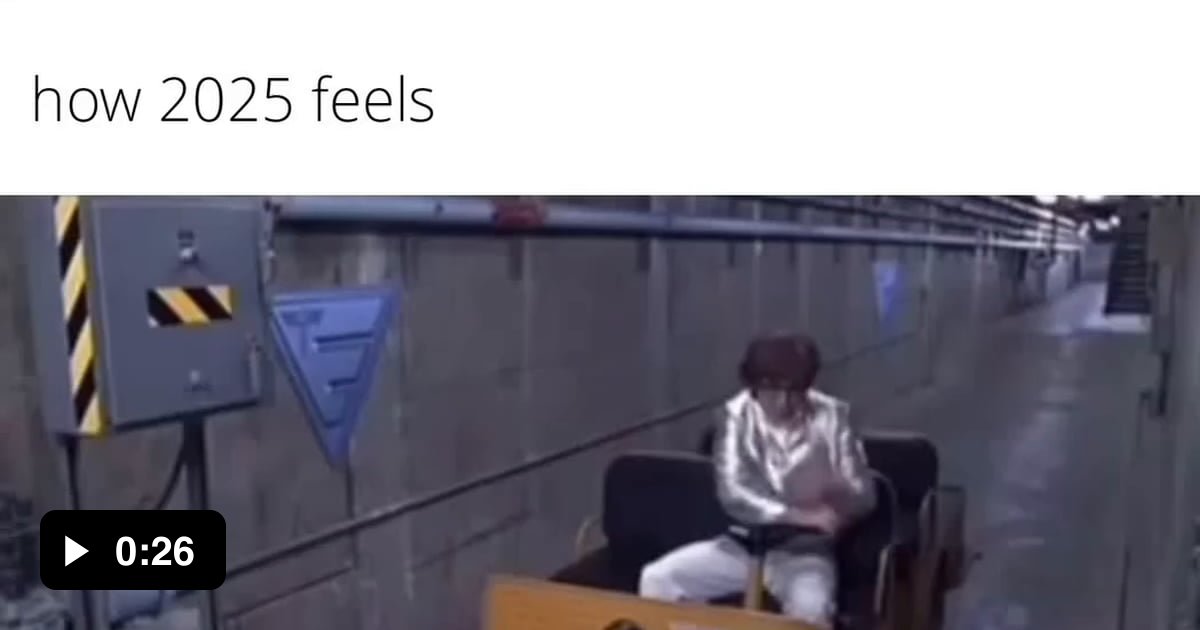 This is how 2025 feels - 9GAG