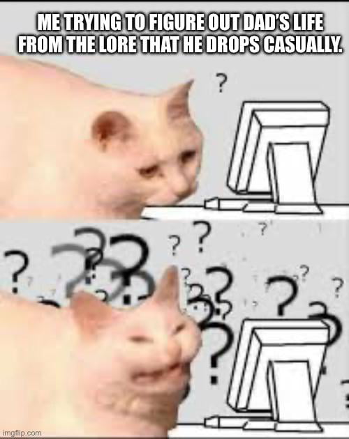 Dad lore - 9GAG