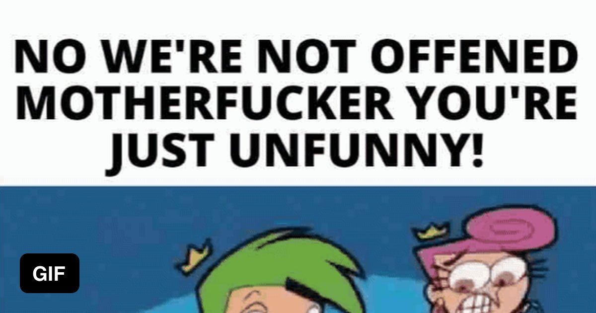"You just think it's not funny cause you're offended" - unfunniest ...