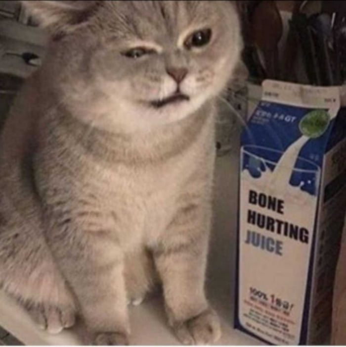 Bone hurting juice - 9GAG