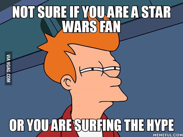 Urgh... Fake Star Wars Fans... - 9GAG