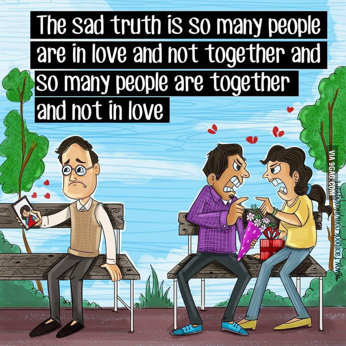 The sad truth - 9GAG