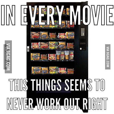 In every movie, these things seems to never work out right! - 9GAG