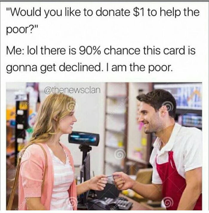 I'm the first world poor!! - 9GAG