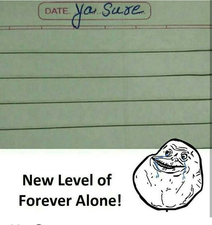 Forever alone level :over 9000 - 9GAG