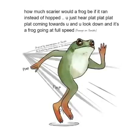Credits to: @petal_fable on ig. (I Added speed to the Frog) - 9GAG