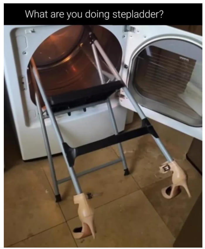 Help me step ladder, I’m stuck - 9GAG