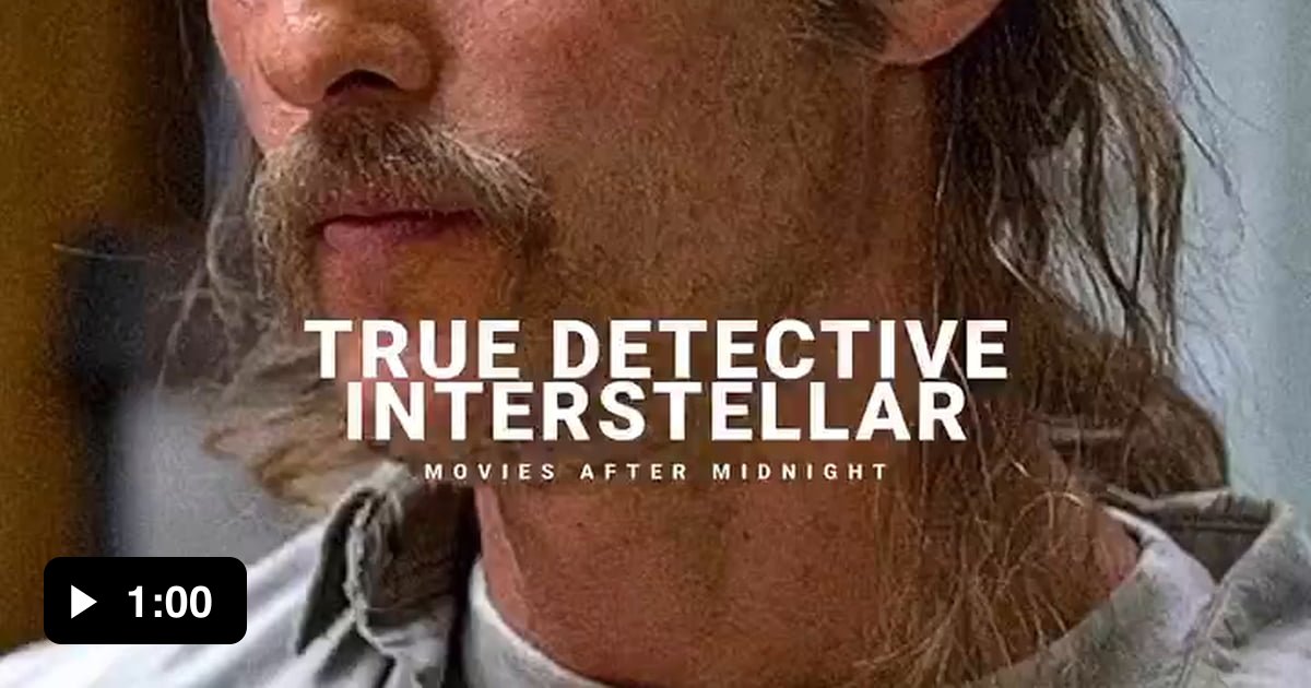 True detective Is interstellar in an alternate reality - 9GAG