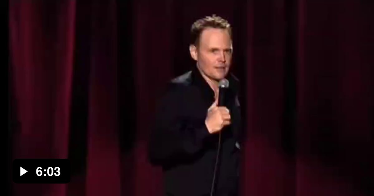 Bill Burr explaining why women live longer and healthier lives than men ...