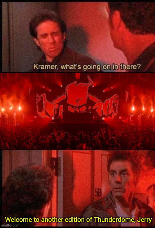 Thunderdome. If you know, you know. - 9GAG