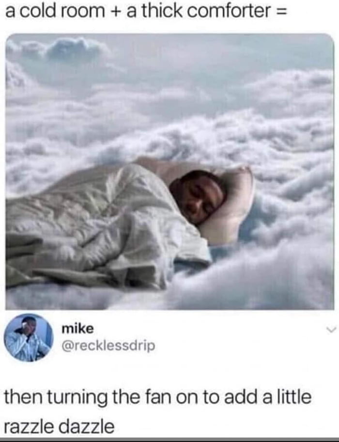 I’m sleepy just thinking about this - 9GAG