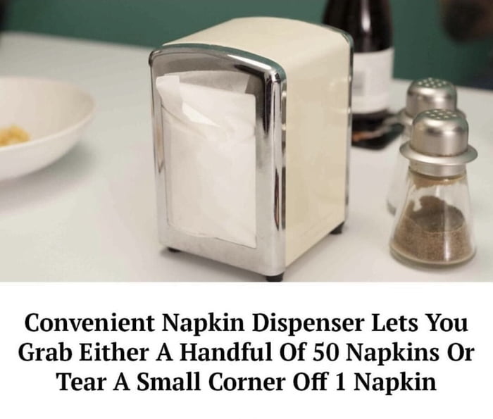 Unfortunately there’s no alternative way to dispense napkins - 9GAG