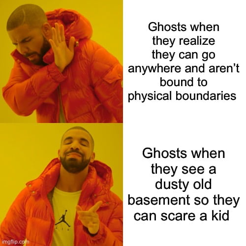 This is why the ghost thing never really scared me - 9GAG