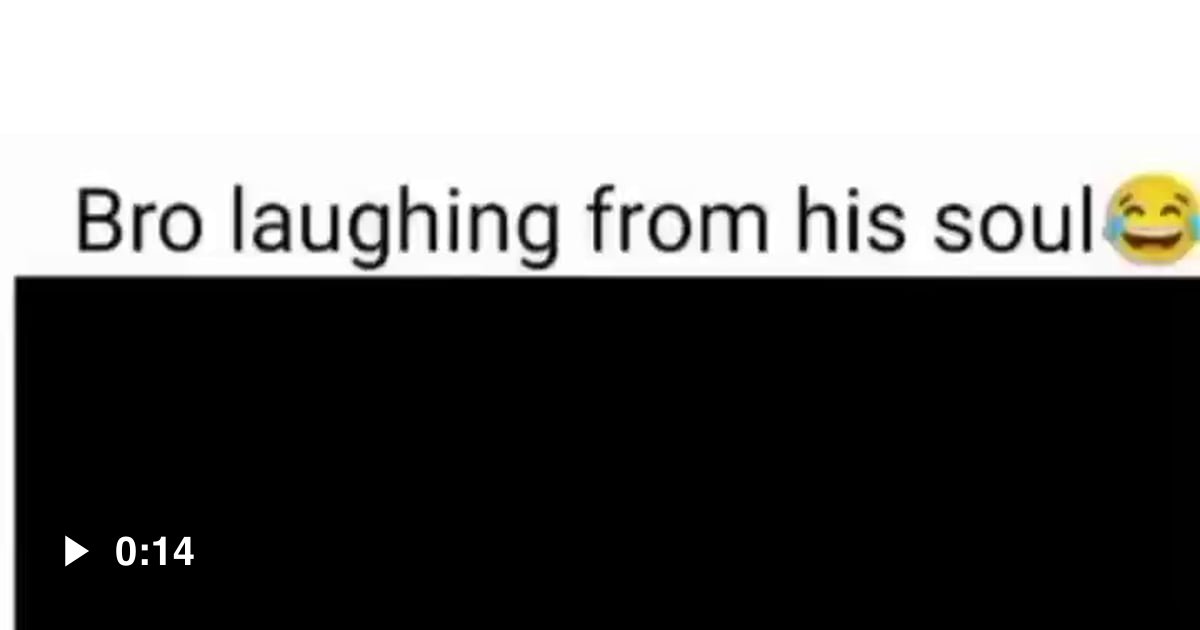 Bro laughing from his - 9GAG