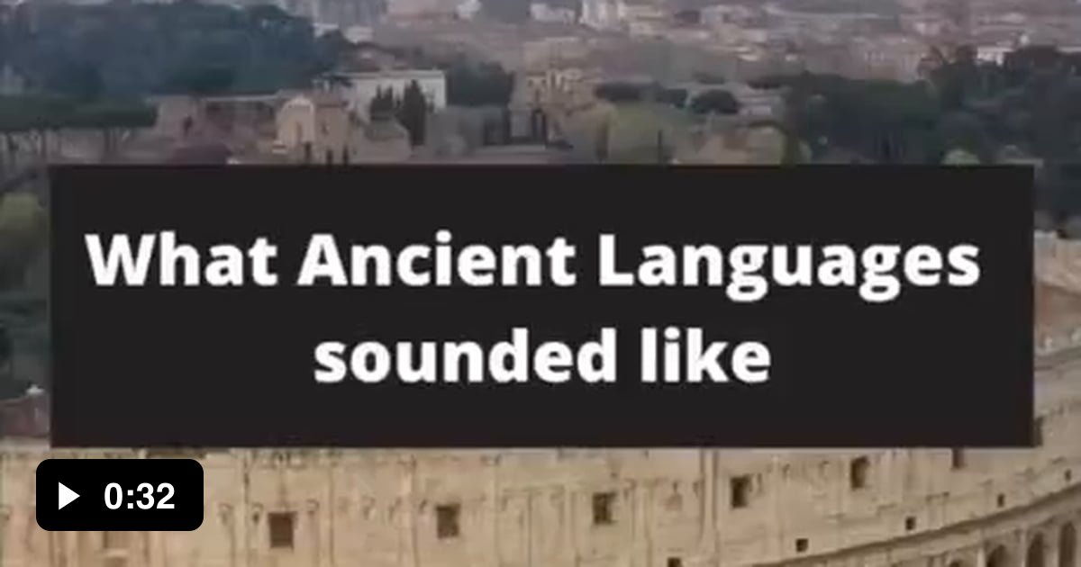 The sound of ancient languages - 9GAG