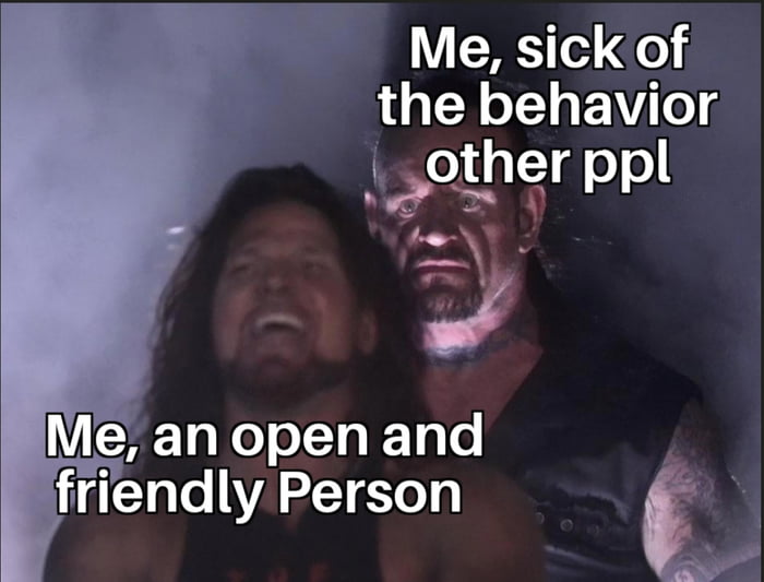 U won't me to be unfriendly! - 9GAG