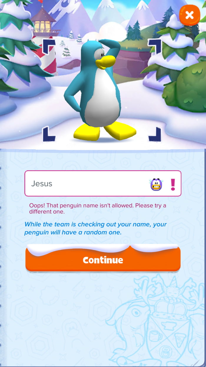 Apparently you aren't allowed to name your penguin Jesus in Club ...
