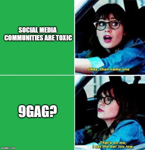 9gag is becoming more and more Toxic. - 9GAG