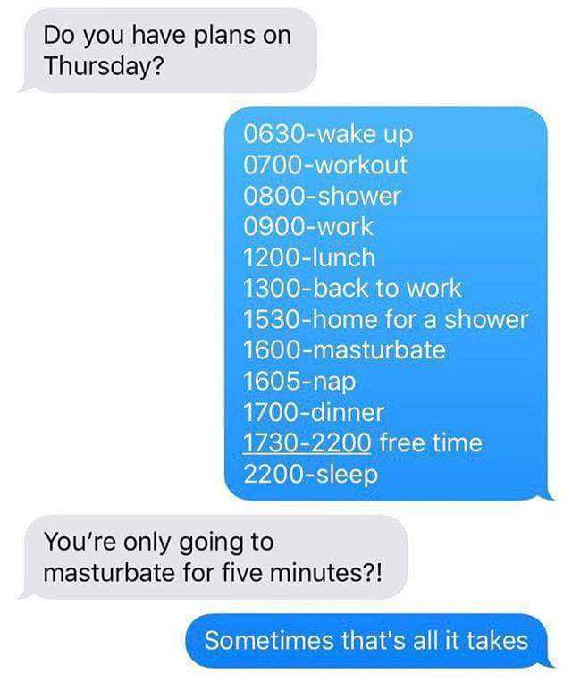 Sounds like a schedule - 9GAG