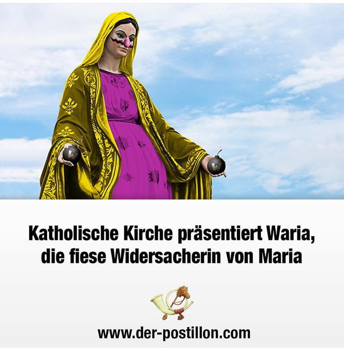 A German satire page posted this today. "Catholic church presents Waria ...