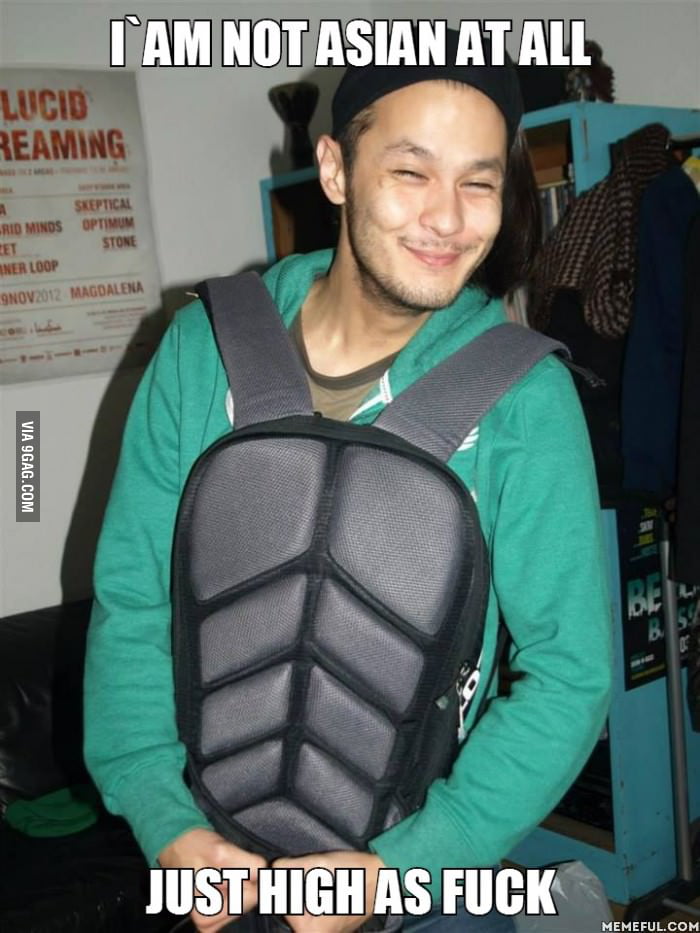 I am Not Asian At All Just High As F k 9GAG