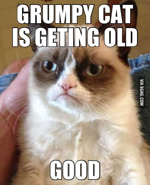 Grumpy Being grumpy - 9GAG