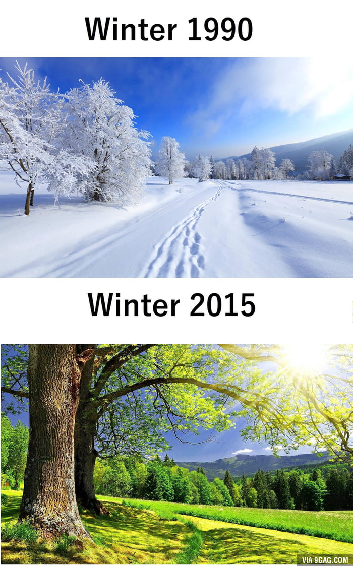 Winter then vs Winter now - 9GAG