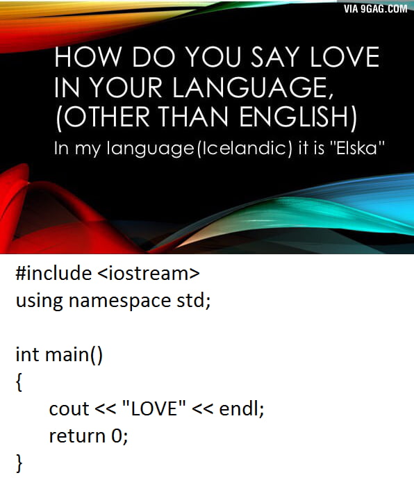 My language is c++ - 9GAG