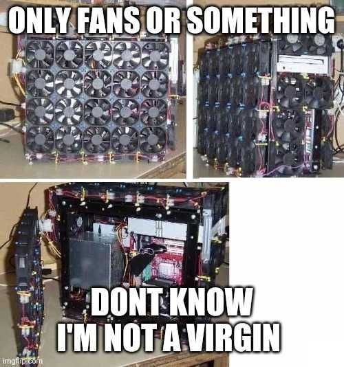 Only fans? - 9GAG