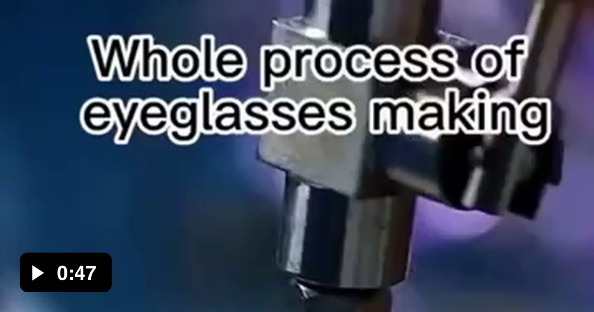 How eyeglasses are made. - 9GAG