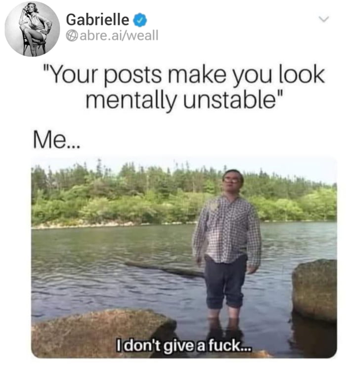 Mentally unstable - 9GAG