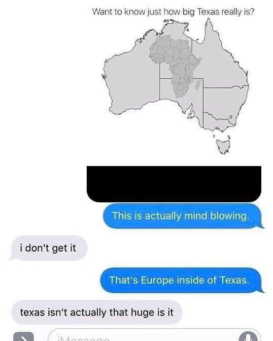 Texas is huge what - 9GAG