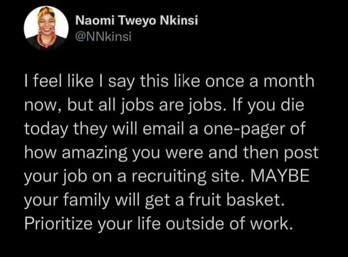 A stark reminder about prioritizing life over work. - 9GAG