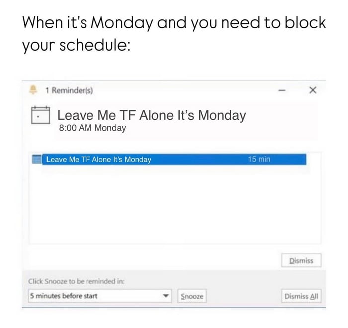 Scheduling my Monday priorities. - 9GAG