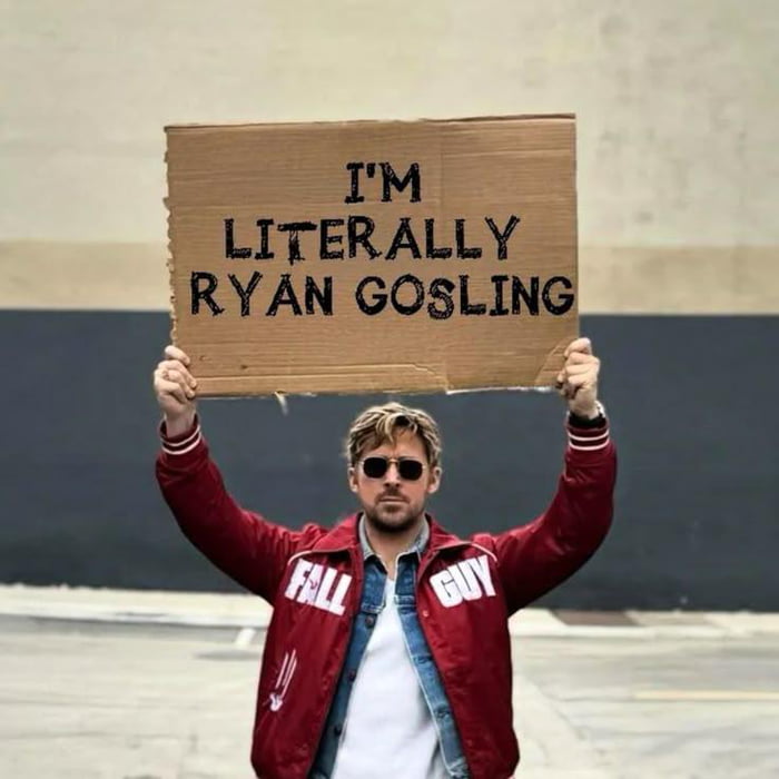 Okay, but is he *literally* Ryan Gosling? - 9GAG