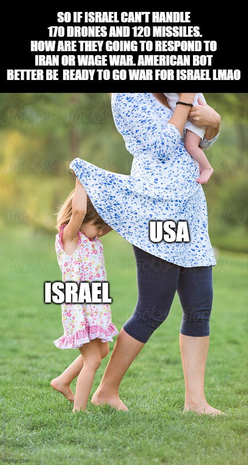You have to go to war for israel, usa soyjacks no more crying. Bibi needs you lmao - 9GAG