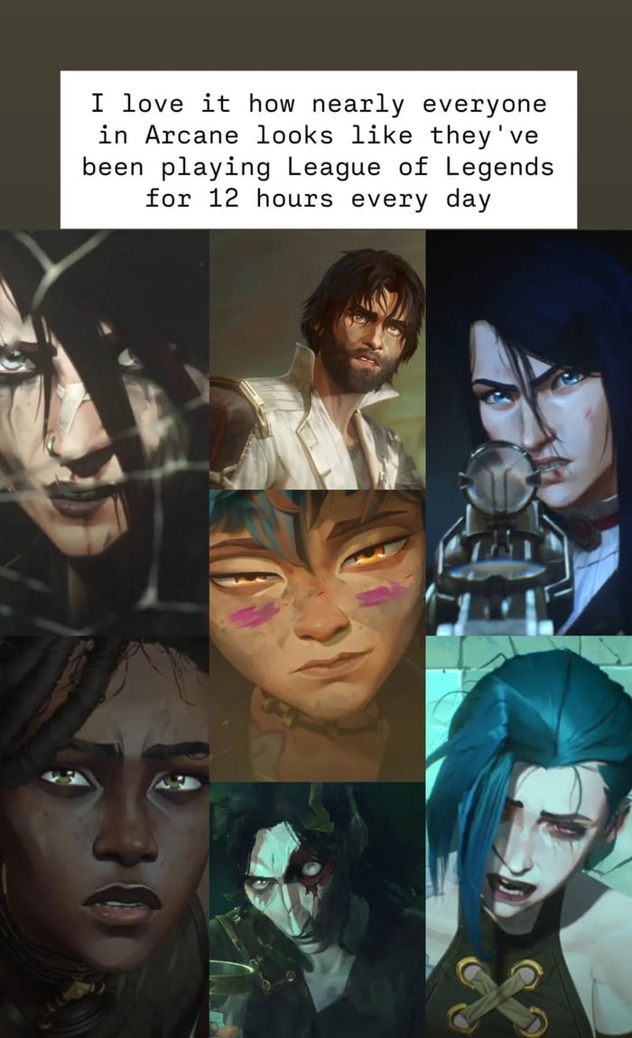 Arcane characters are all League players - 9GAG